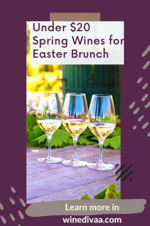 UNDER $20 SPRING WINES FOR EASTER BRUNCH • WineDivaa