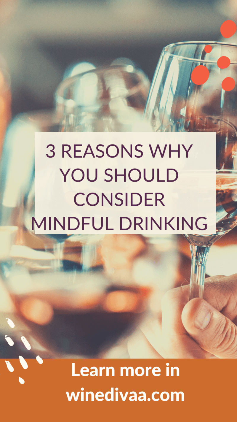 3 Reasons Why You Should Consider Mindful Drinking • WineDivaa