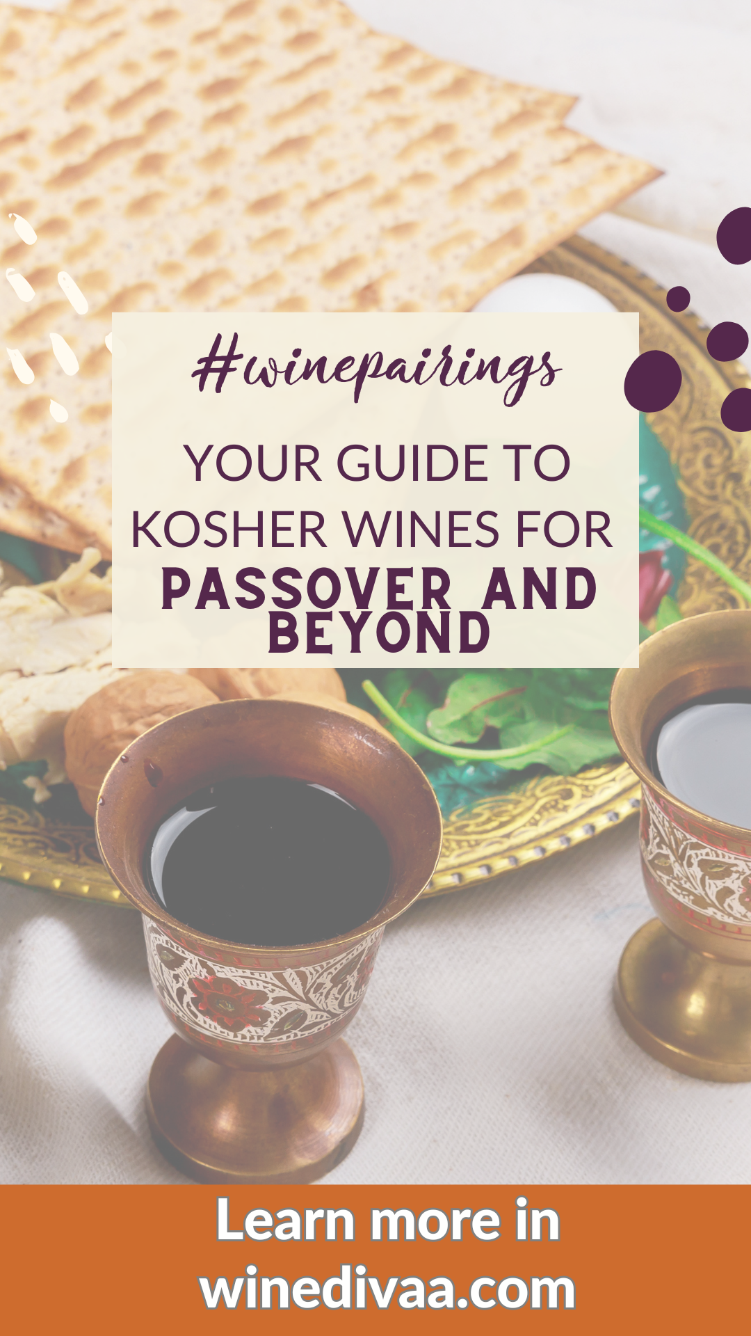 Your Guide to Kosher Wines for Passover and Beyond • WineDivaa